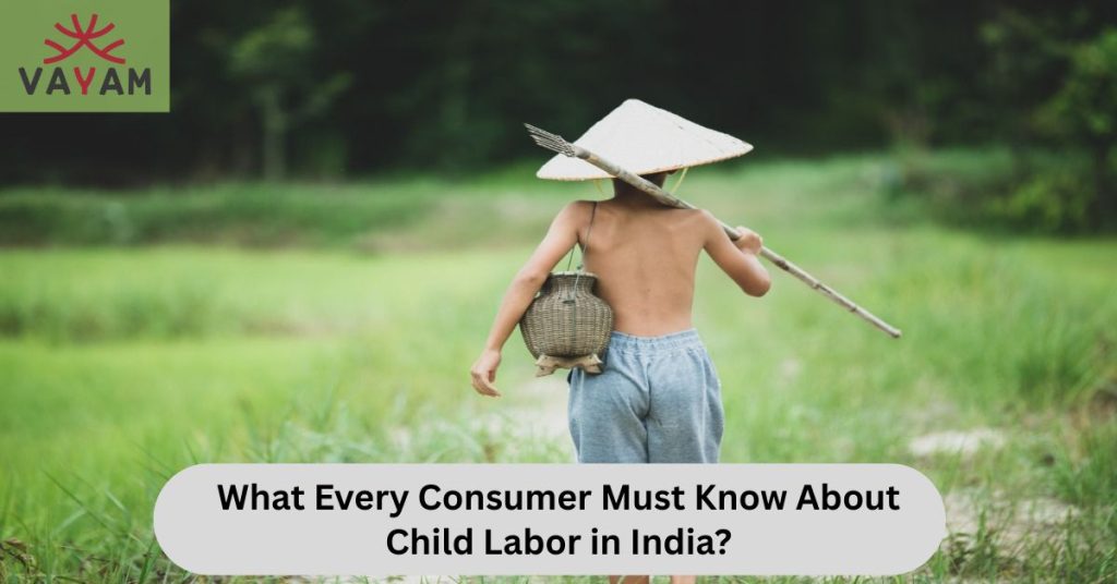 What Every Consumer Must Know About Child Labor in India?