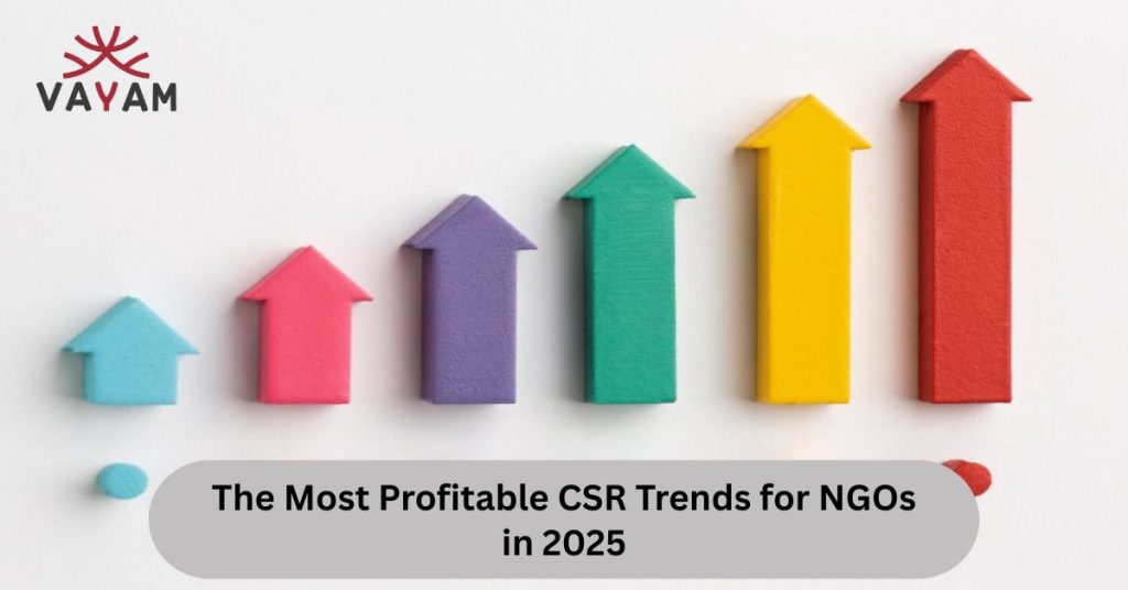 The Most Profitable CSR Trends for NGOs in 2025 - Vayam