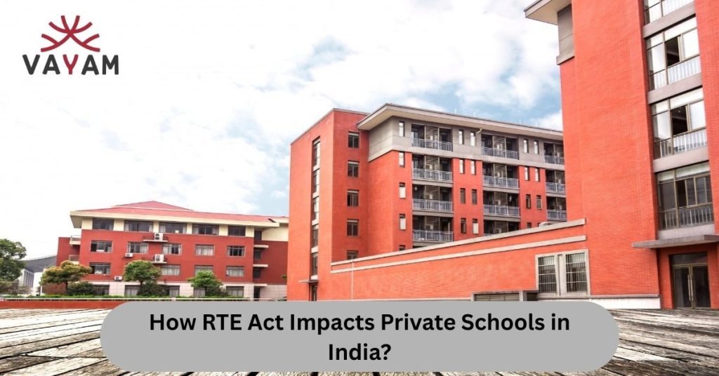 How RTE Act Impacts Private Schools in India? - Vayam
